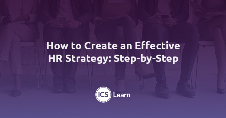 How to Create an Effective HR Strategy: Step-by-Step | Human Resources