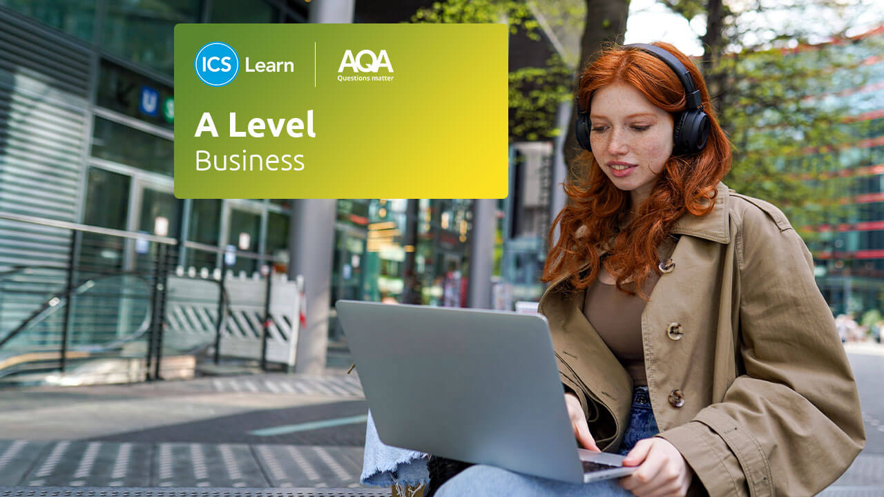 A Level Business | Online AQA Course | ICS Learn